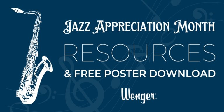 April: Jazz Appreciation Month - Wenger Teacher Resources